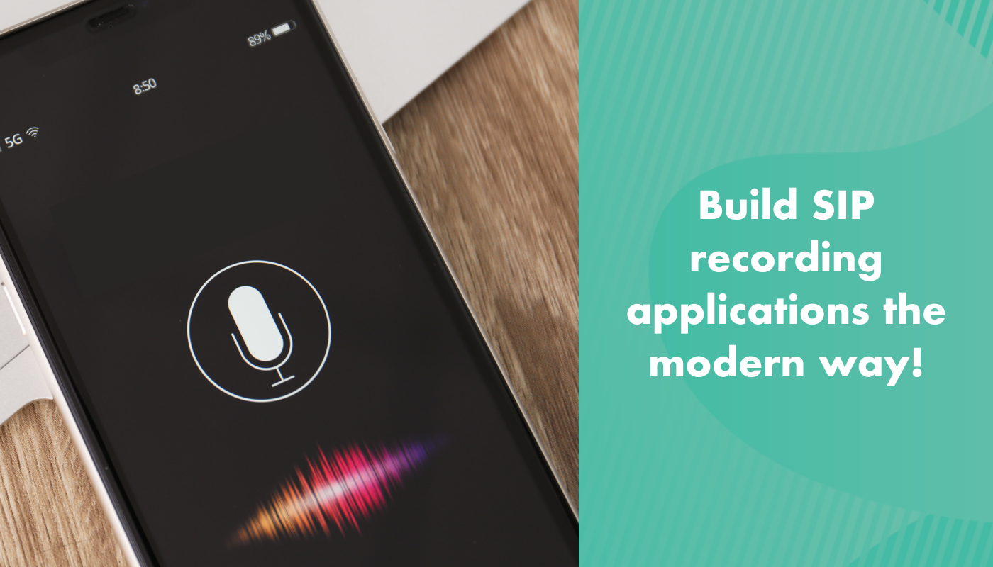 Build SIP Recording The Modern Way with iotcomms.io
